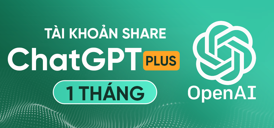 Chat GPT Plus mua chung 1 tháng